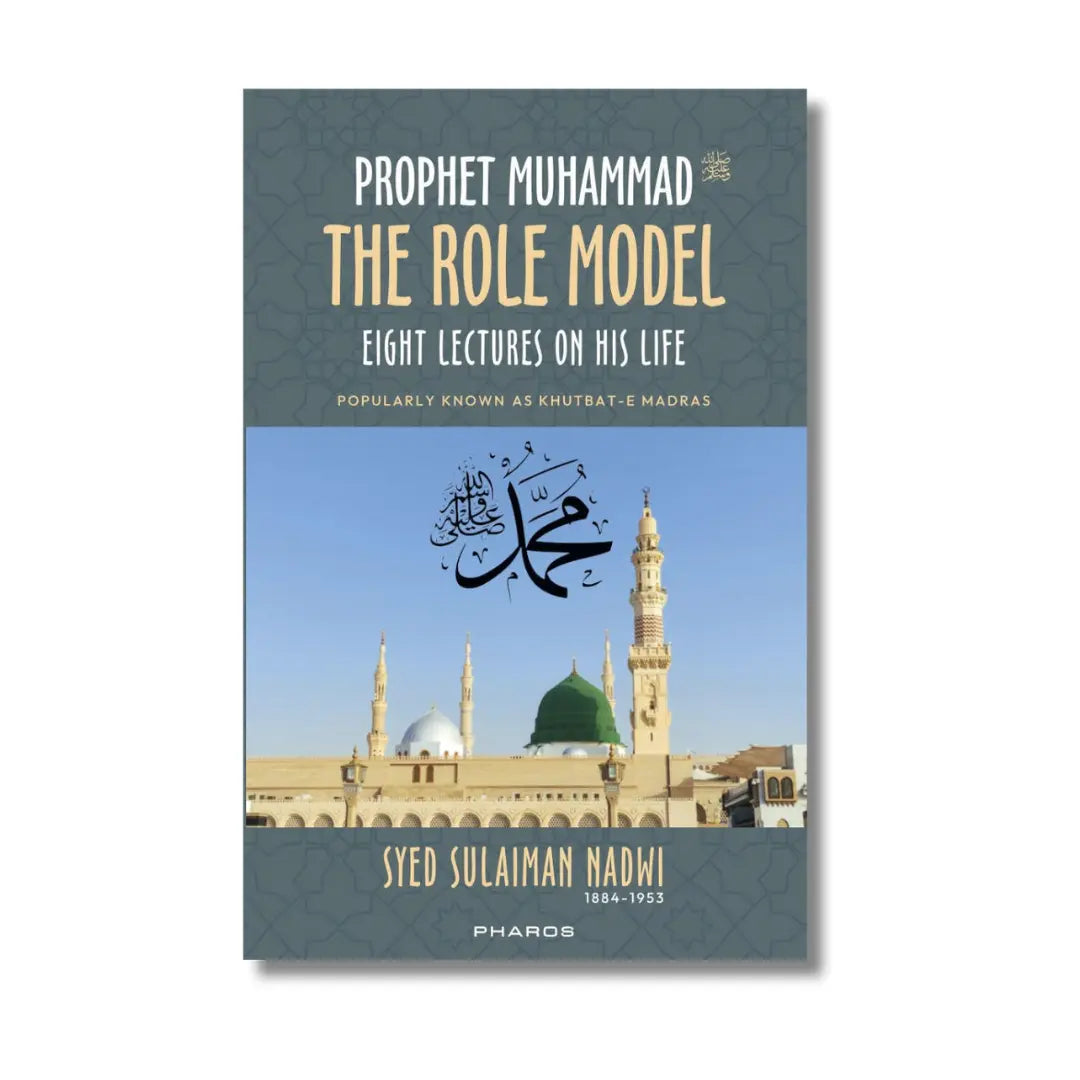 Prophet Muhammad: The Role Model (Khutbat-e-Madras) - Buy at ilmStore.in
