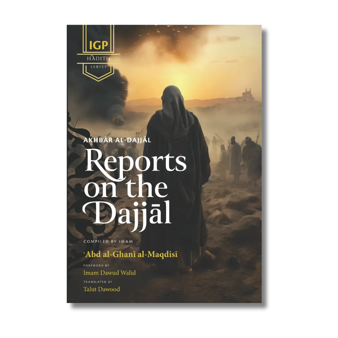 Reports on the Dajjal (Akhbar al-Dajjal) – ilmStore.in