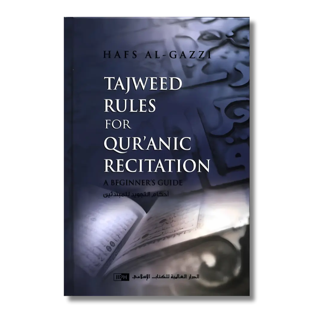 Tajweed Rules for Qur’anic Recitation – A Beginner’s Guide – ilmStore.in